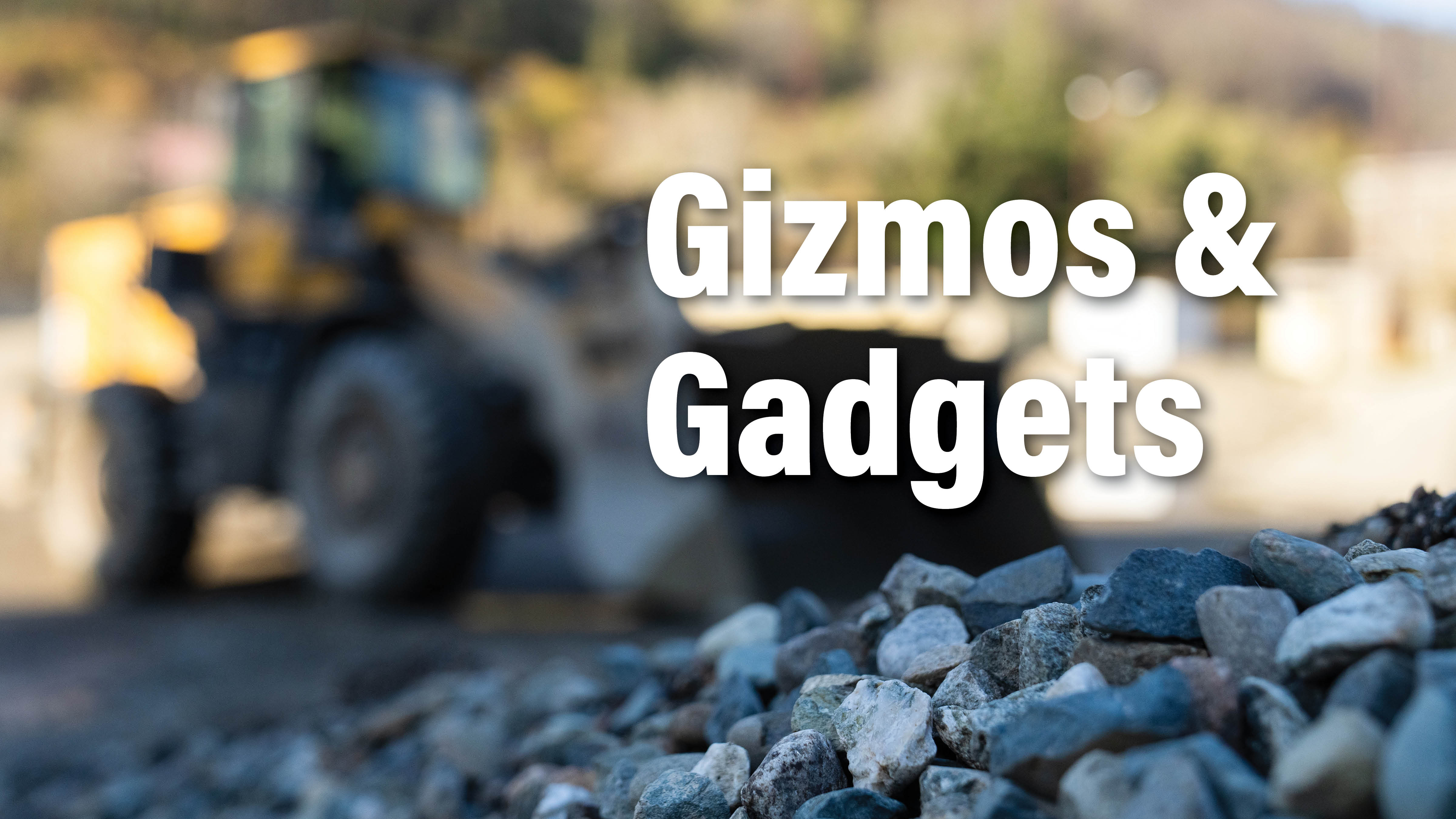 Gizmos & Gadgets